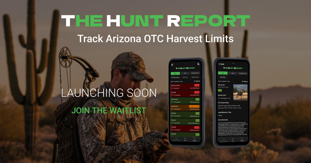 The Hunt Report - Arizona OTC Quota & Harvest Reports on Your Phone